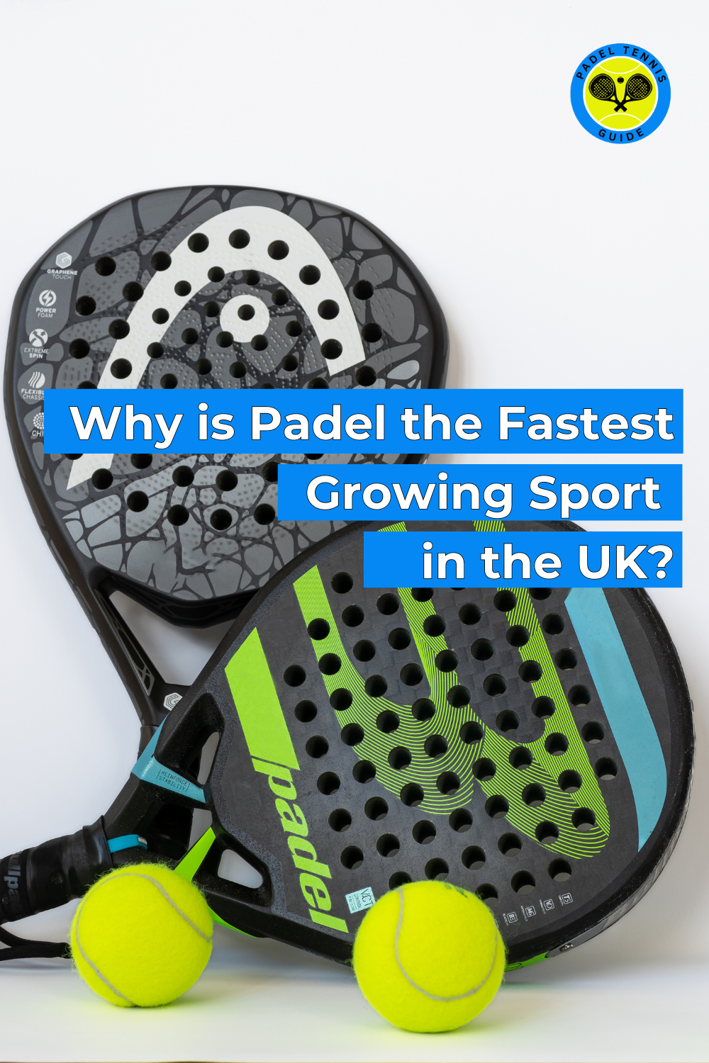 Why is Padel the Fastest Growing Sport in the UK? - Padel Tennis Guide